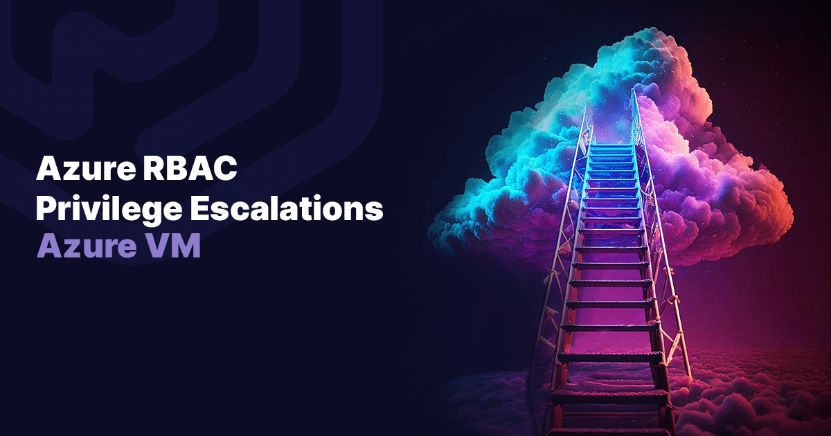 Azure RBAC Privilege Escalations: Azure VM | Praetorian
